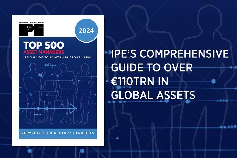 Top 500 Asset Managers | Investments and Pensions Europe